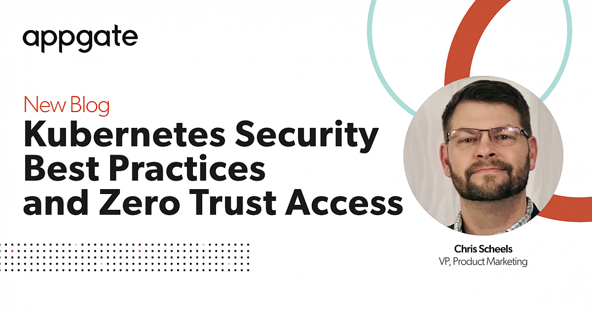 Appgate | Kubernetes Security Best Practices and Zero Trust Access